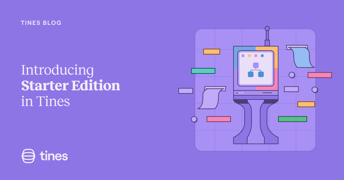 Introducing Starter Edition in Tines | Tines
