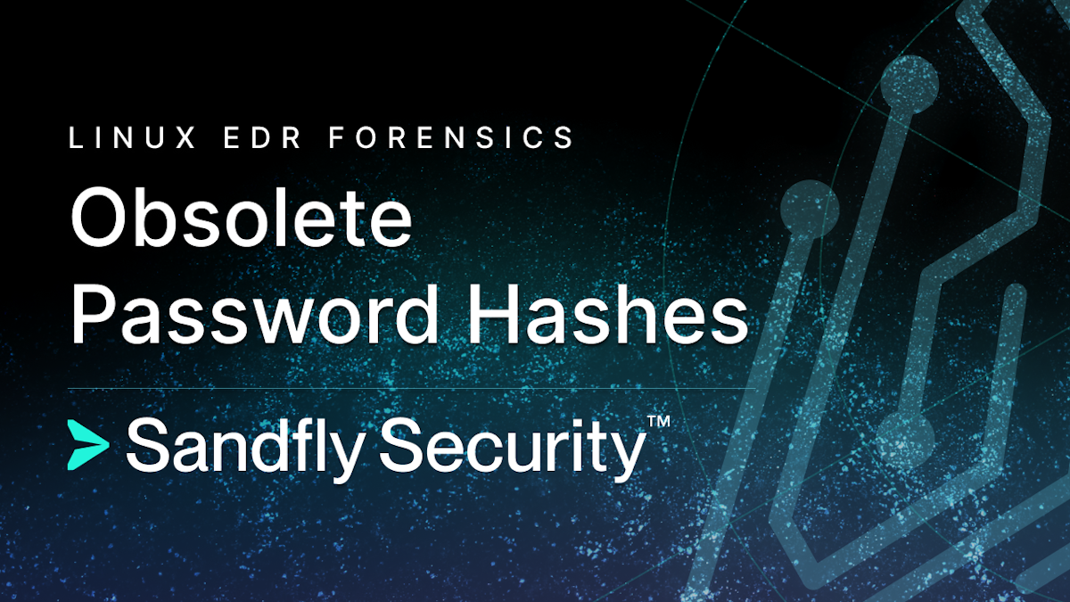 Linux Obsolete Password Hash Risks | Sandfly Security