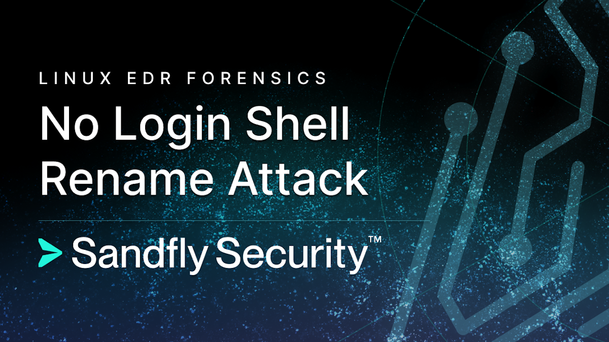 Linux EDR nologin Shell Rename Backdoor Attack Detection and Forensics