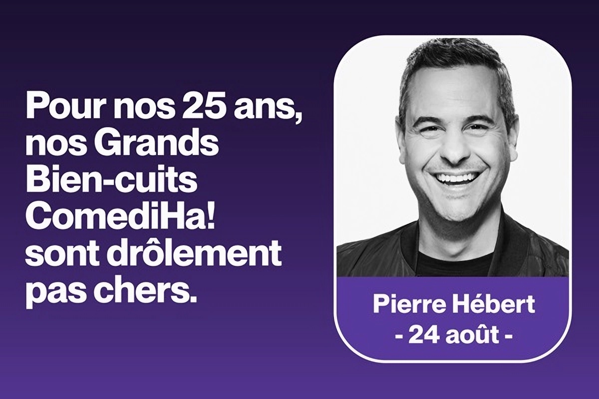 Les Grands Bien-cuits ComediHa! : Pierre Hébert - OSE.media - Pour les ...