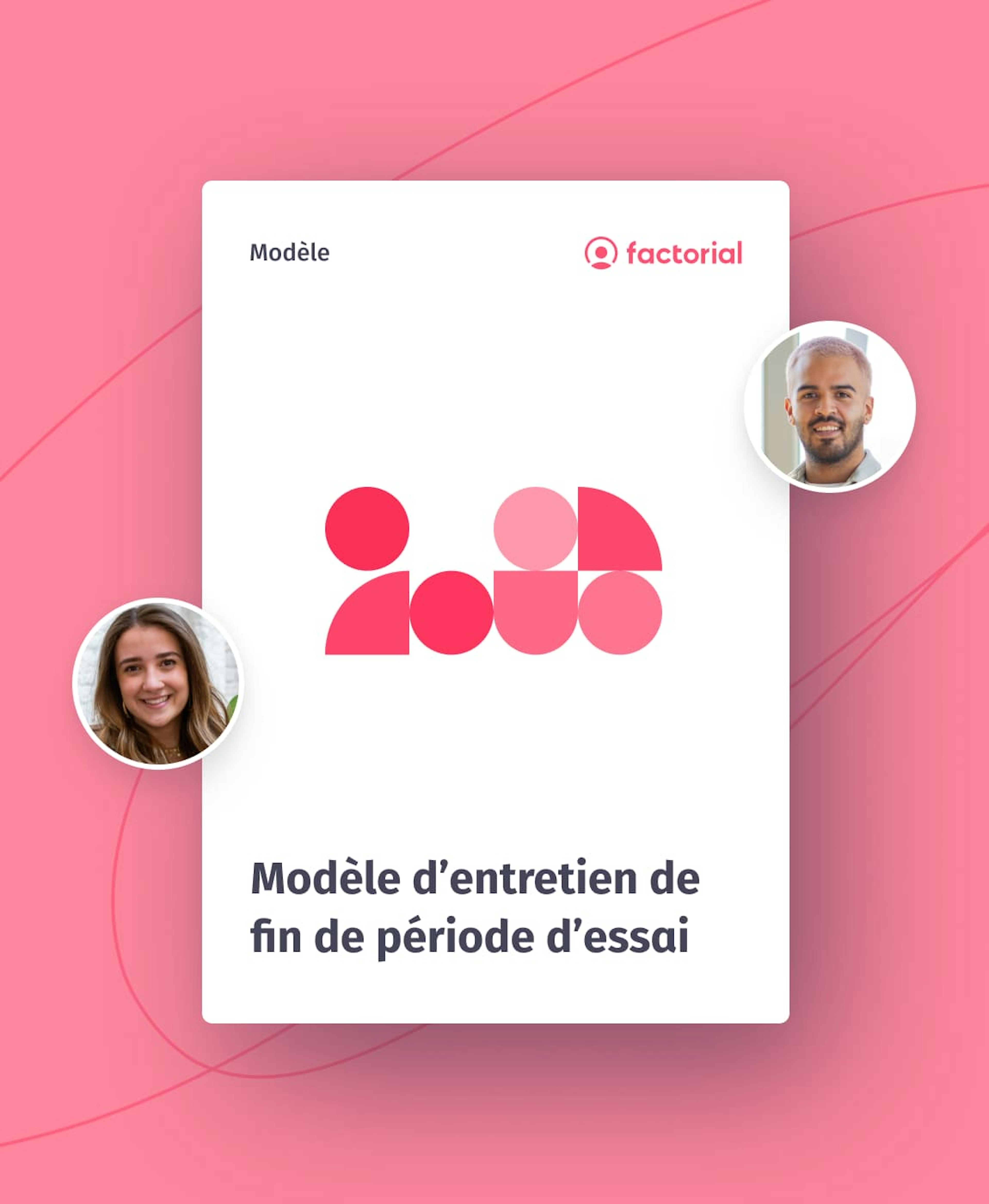 Modèle d’entretien de fin de période d’essai gratuit | Factorial