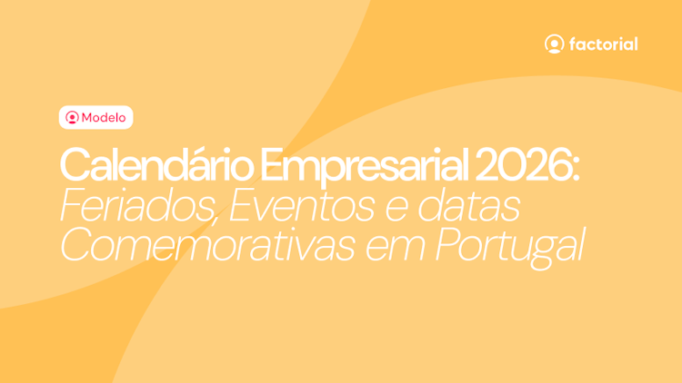 Calendário Empresarial 2026: feriados e eventos | Factorial