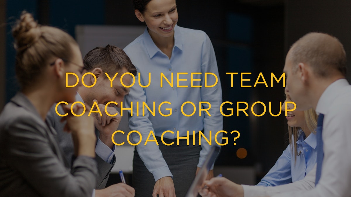 Do You Need Team Coaching or Group Coaching? | IECL Blog