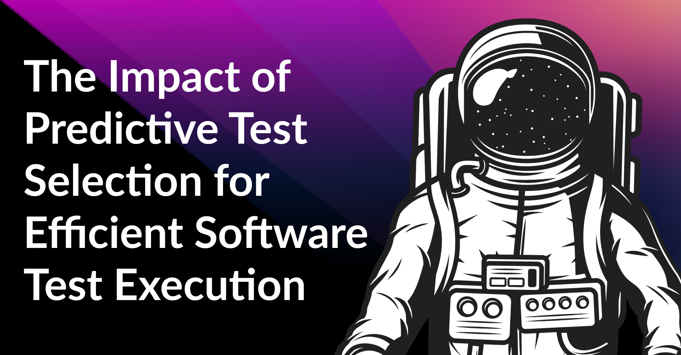 The Impact of Predictive Test Selection for Efficient Software Test ...
