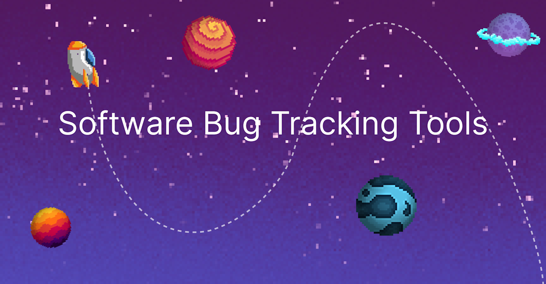 Software Bug Tracking Tools Software Bug Tracking Tools