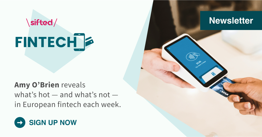 Sign up to receive Sifted's Fintech newsletter
