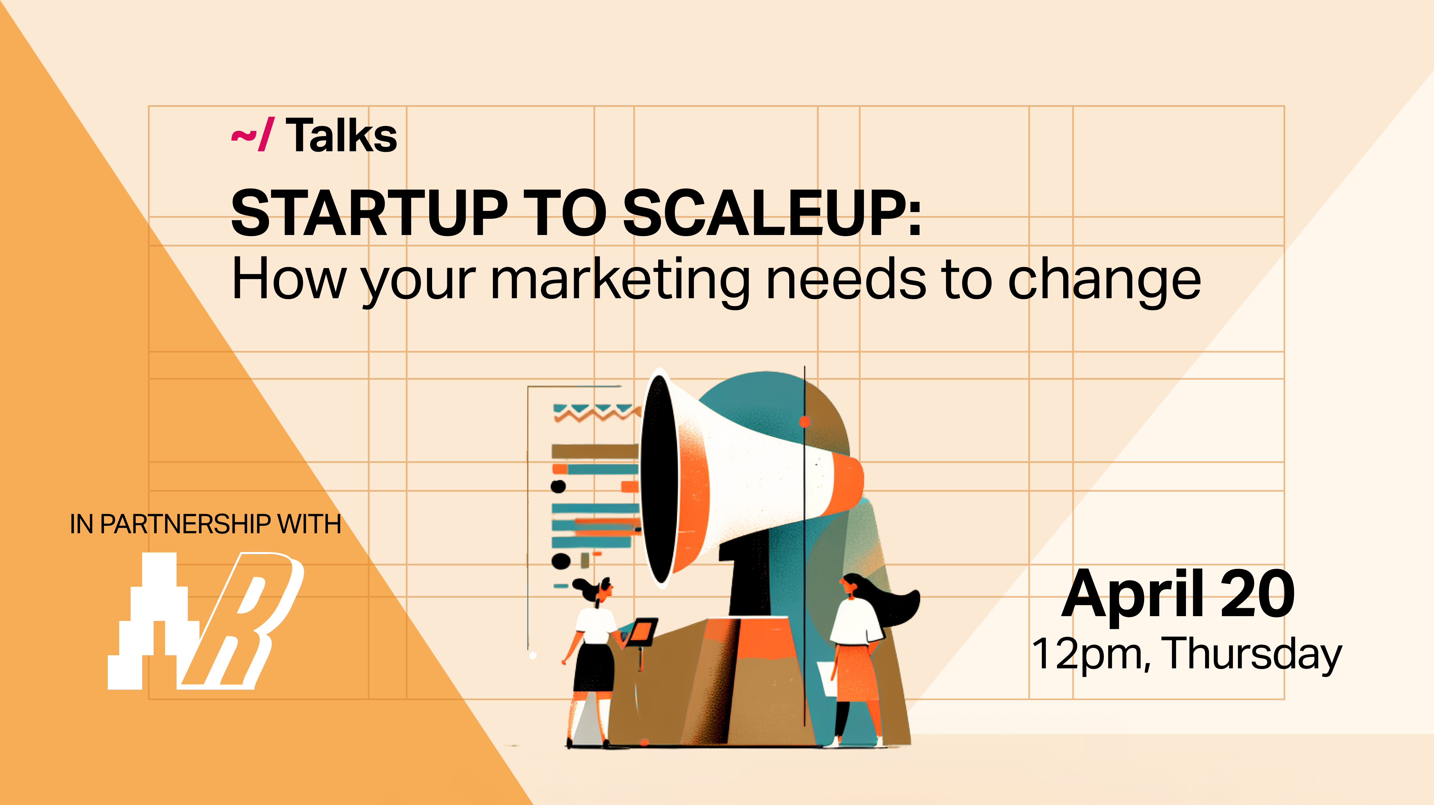 Startup to scaleup: How your marketing needs to change Startup to scaleup: How your marketing needs to change