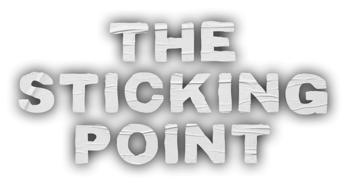 The Sticking Point