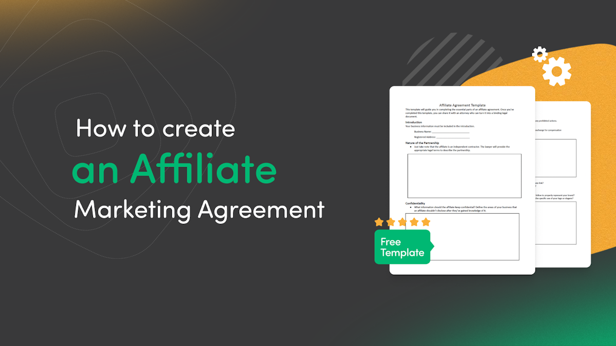 How to Create an Affiliate Marketing Agreement (Free Template)