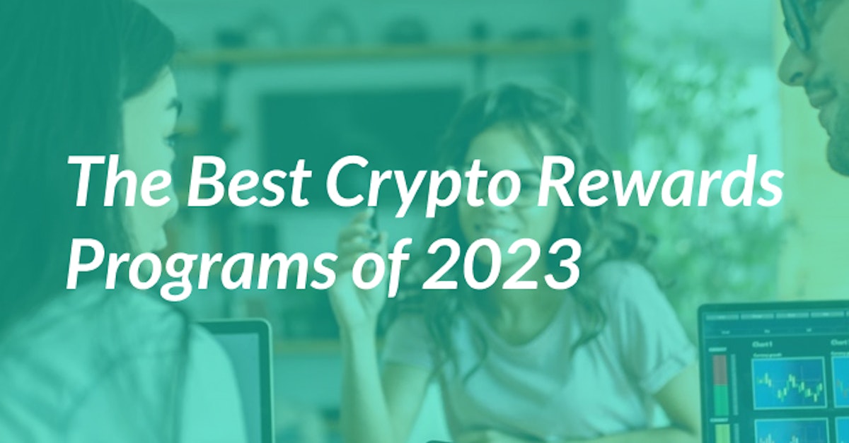 The Best Crypto Rewards Programs of 2023 | dash.fi
