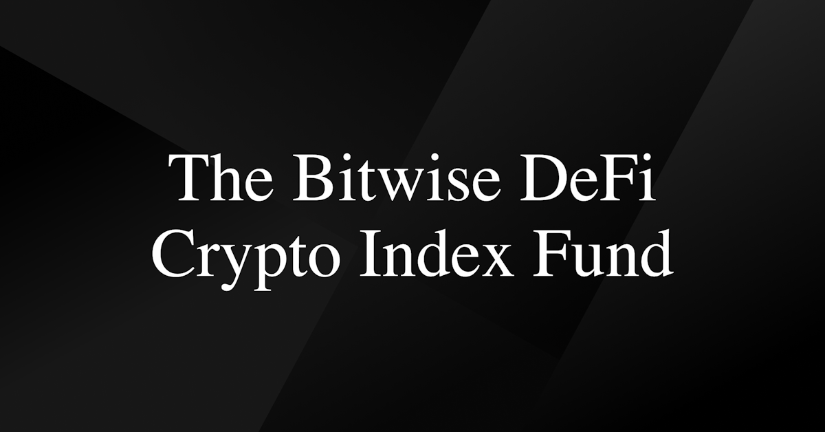 Bitwise DeFi Crypto Index Fund | Bitwise Investments Bitwise DeFi Crypto Index Fund | Bitwise Investments