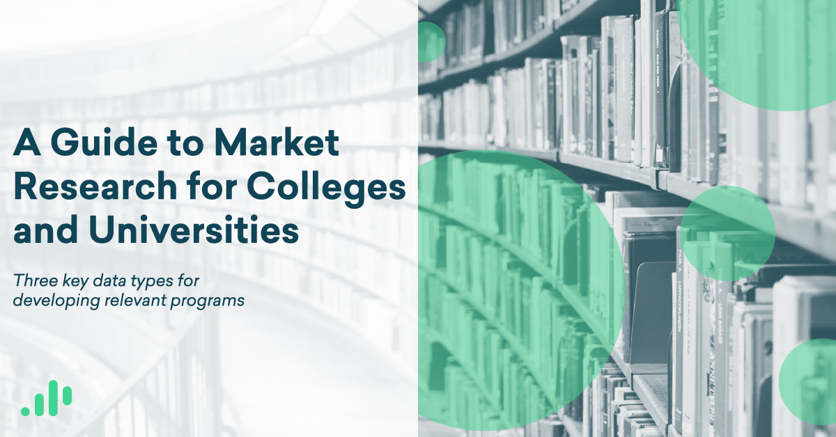 A Guide to Market Research for Colleges and... | Blog | Lightcast