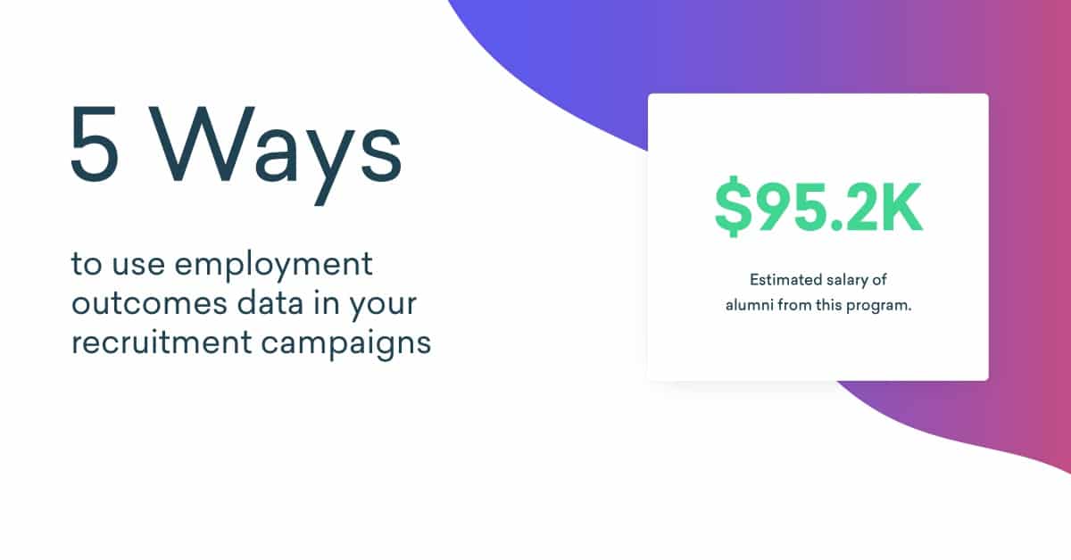 Five Ways to Use Employment Outcomes Data in Your Recruitment Campaigns ...