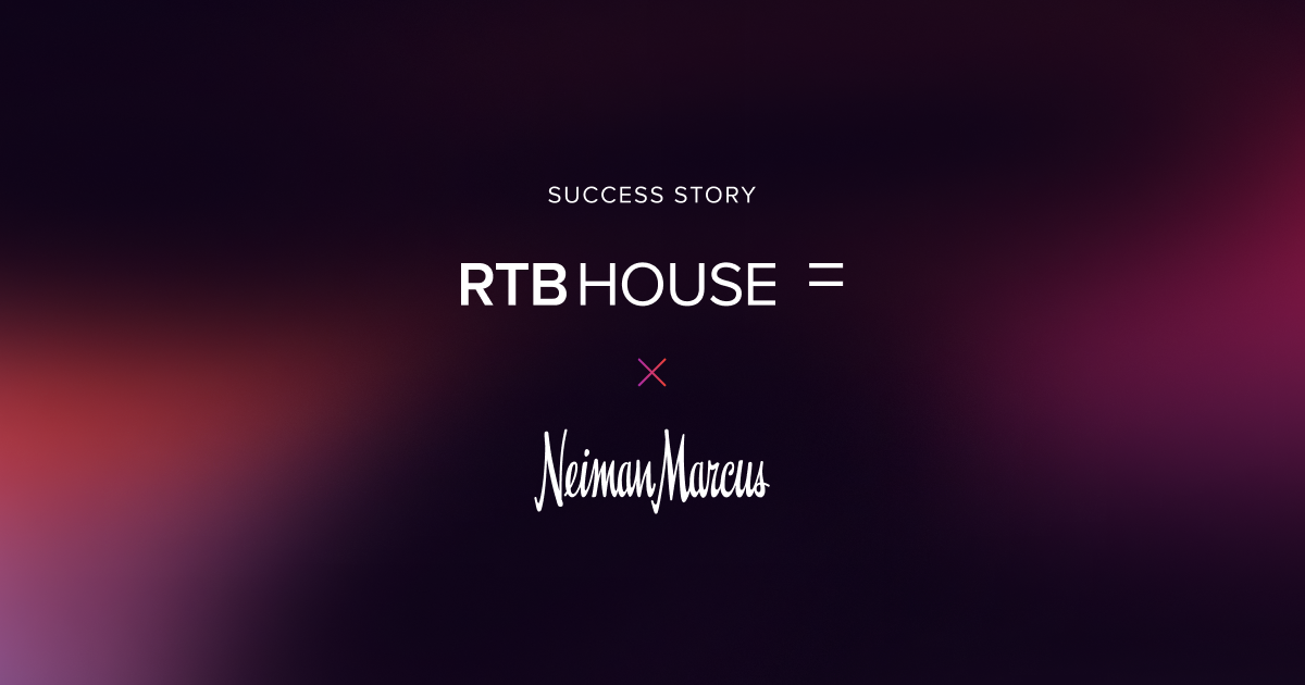 Neiman Marcus - case study | RTB House