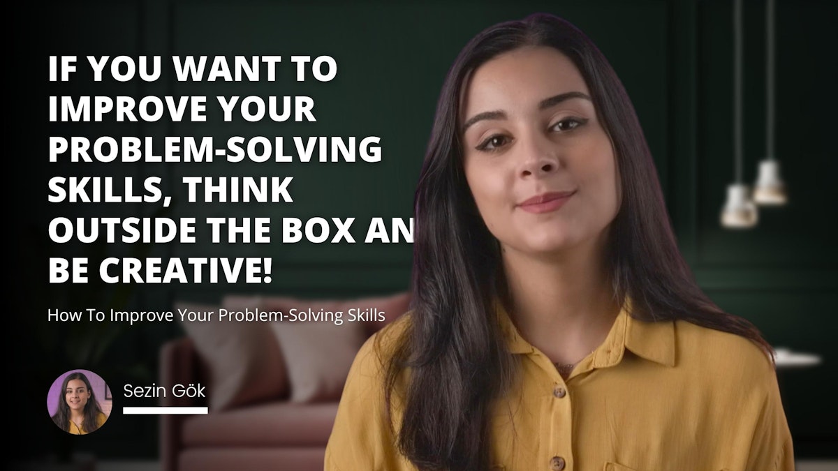 How To Improve Your Problem-Solving Skills | IIENSTITU