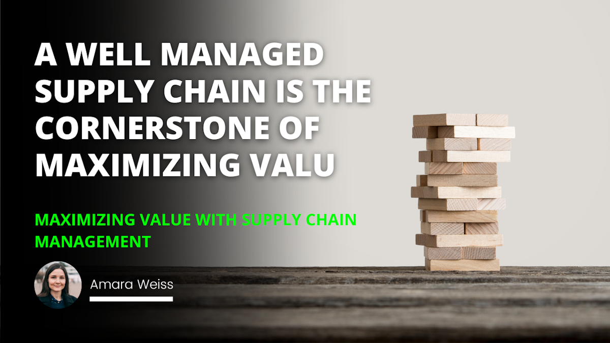 Maximizing Value with Supply Chain Mgmt | IIENSTITU