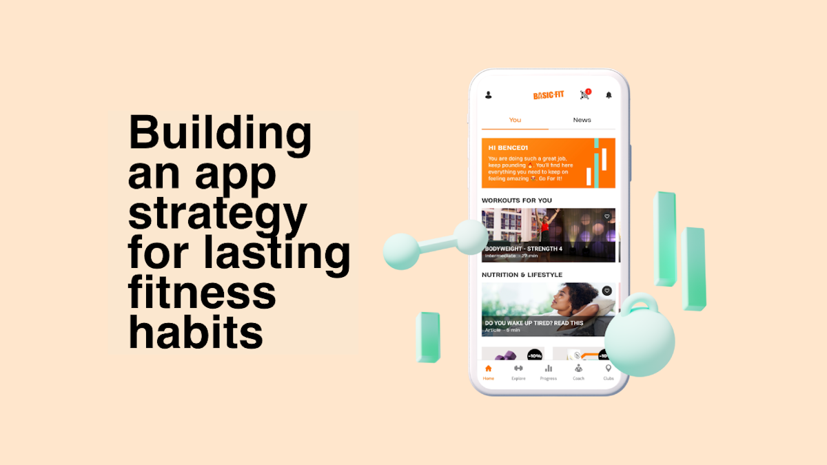 Supercharge x Basic-Fit: Building an app strategy for lasting fitness ...