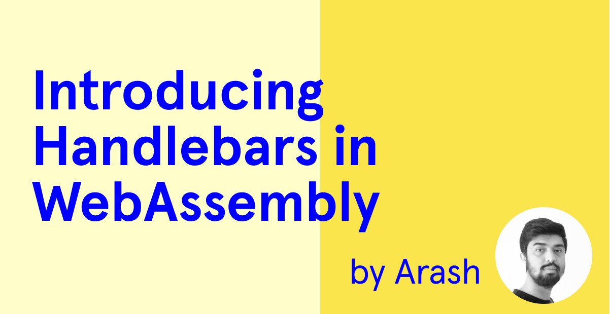Introducing Handlebars in WebAssembly | Blog by De Voorhoede