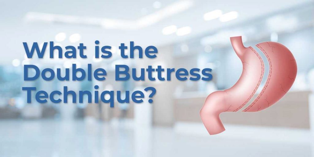 The Double Buttress Technique, an OCC exclusive. - Obesity Control Center