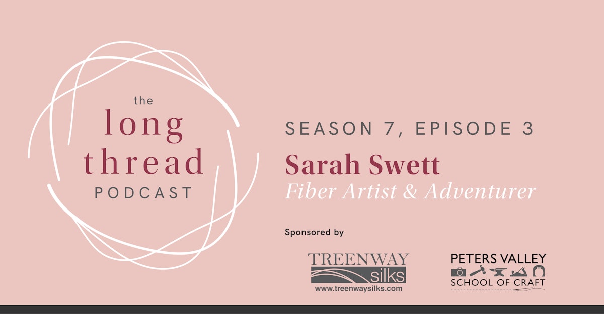 Long Thread Podcast: Sarah Swett | Little Looms