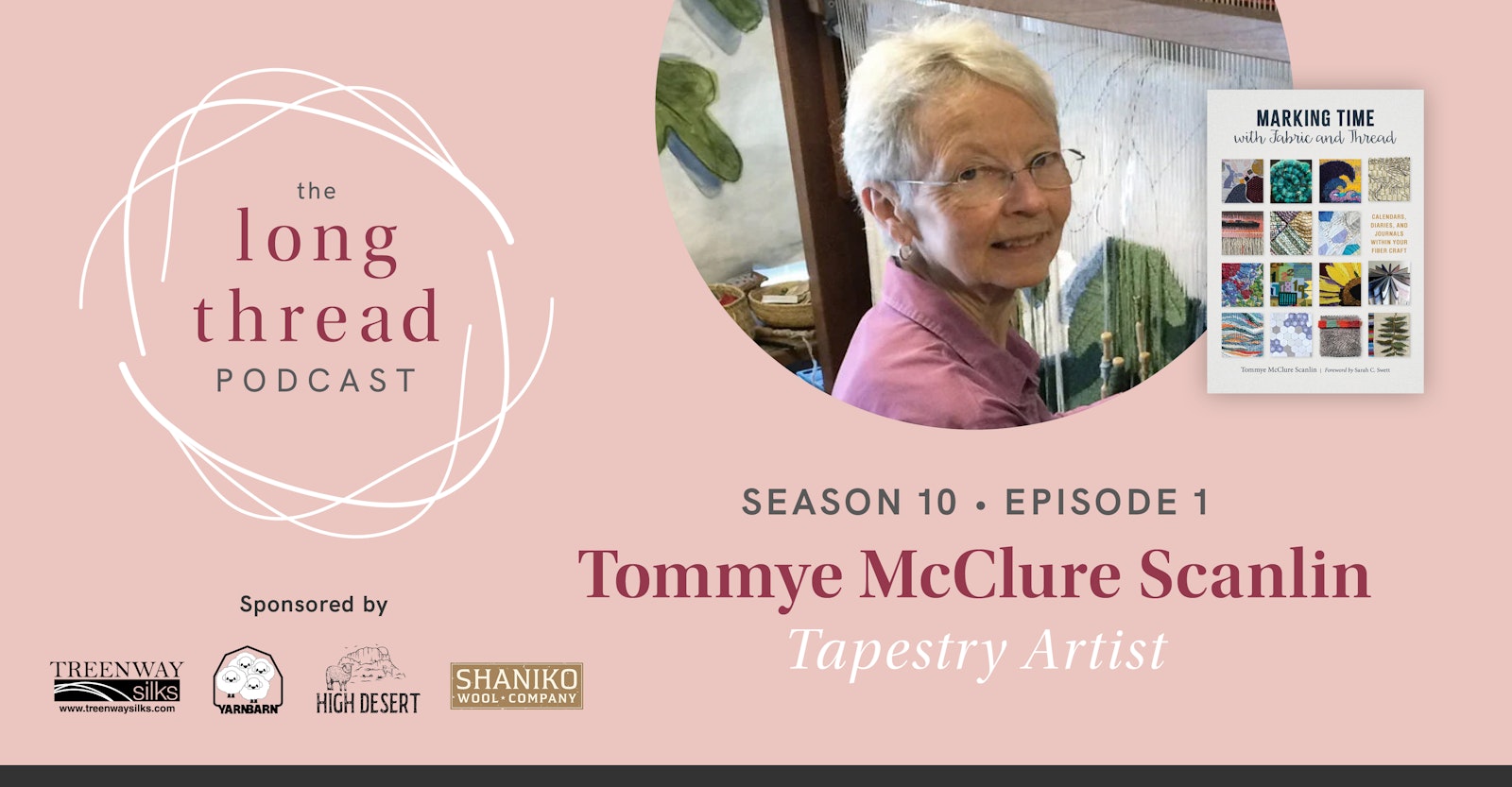 Long Thread Podcast: Tommye McClure Scanlin | Little Looms