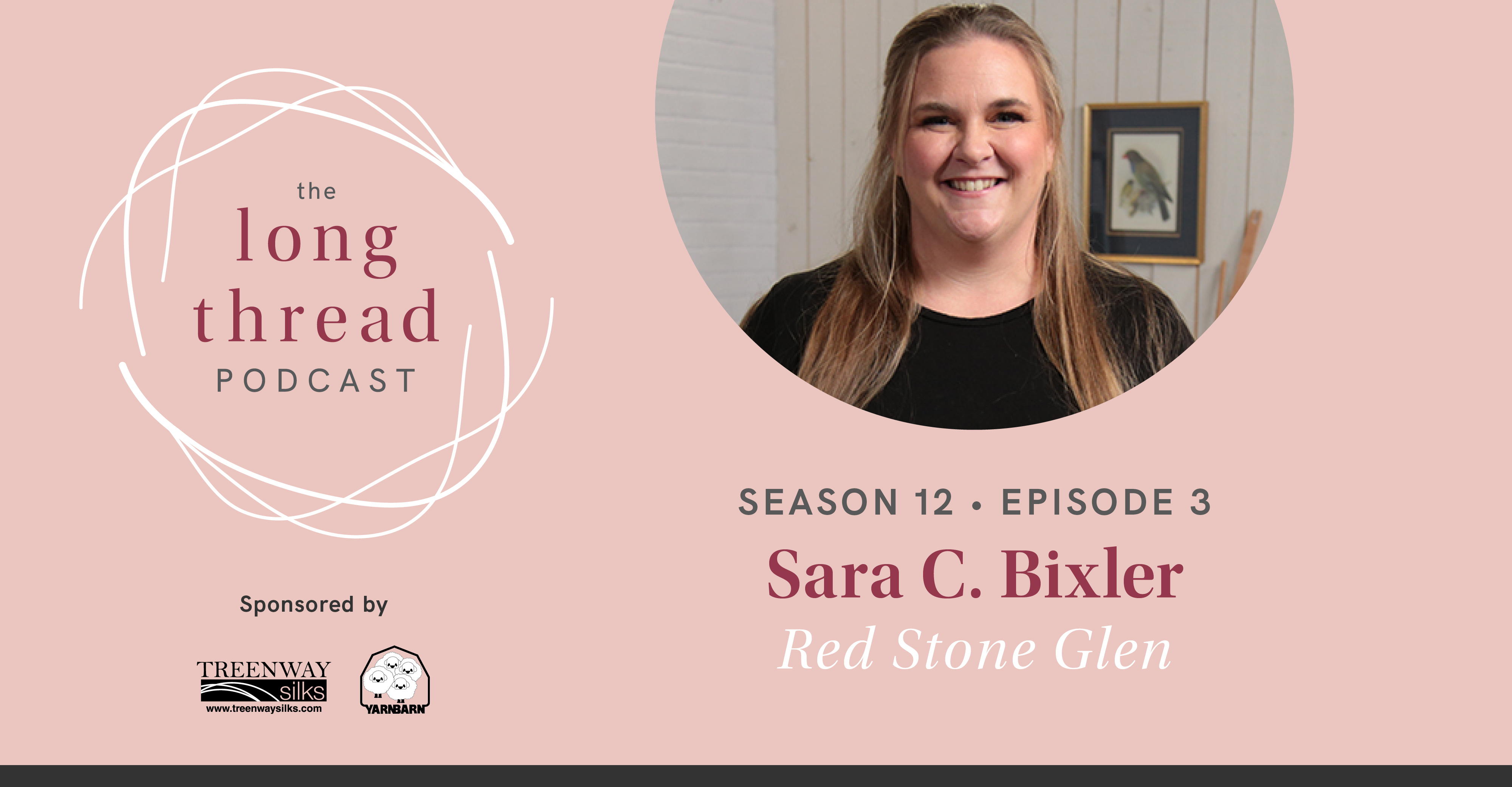 Long Thread Podcast: Sara C. Bixler, Red Stone Glen | Little Looms