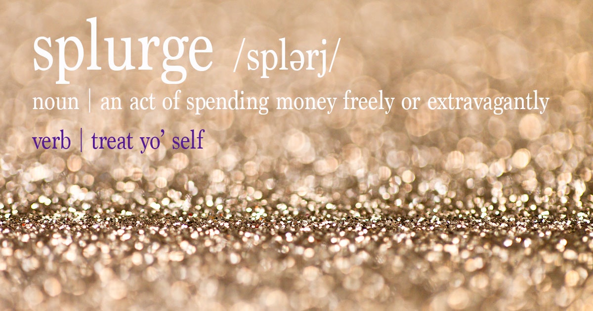 How Do You Celebrate National Splurge Day? | Spin Off