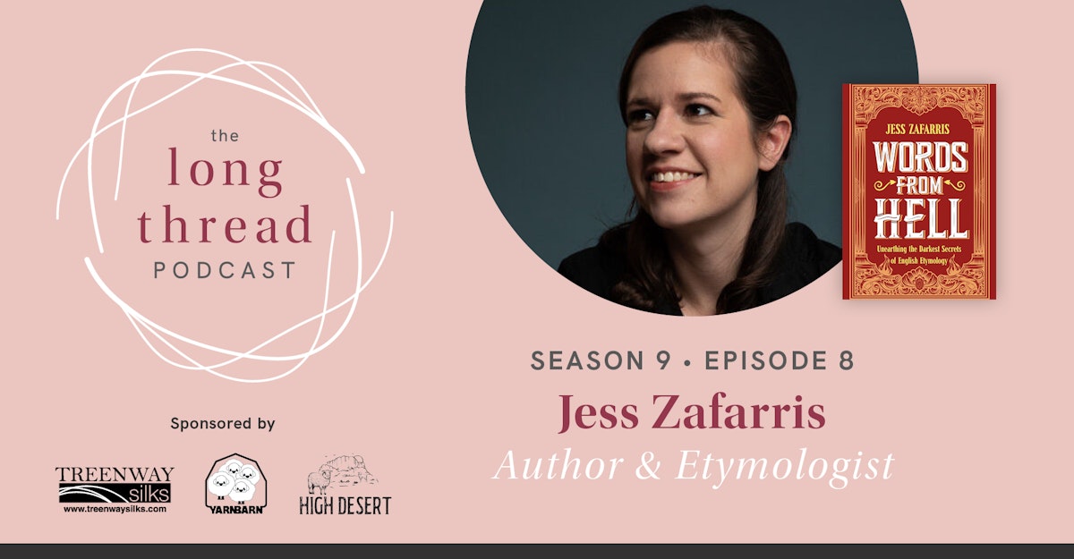 Long Thread Podcast: Jess Zafarris, Author & Etymologist | Spin Off