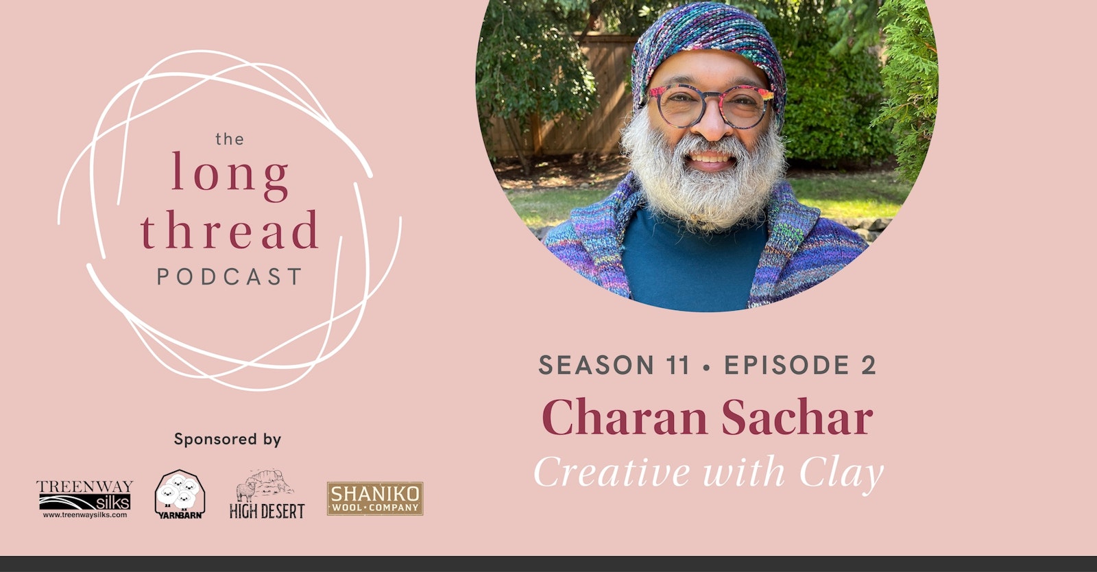 Long Thread Podcast: Charan Sachar, Creative with Clay | Spin Off