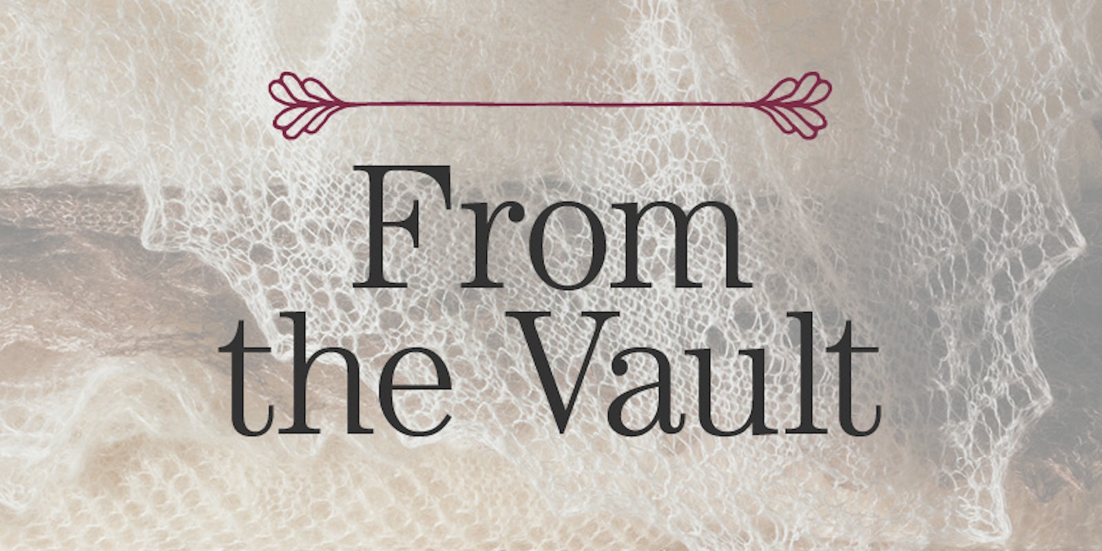 From the Vault: Vintage Victorian Knitting Patterns | PieceWork