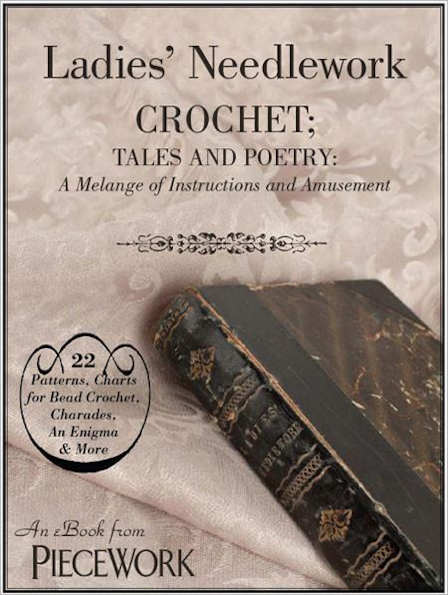 Ladies' Needlework, Crochet Tales and Poetry: A Melange of Instructions and Amusement eBook ...