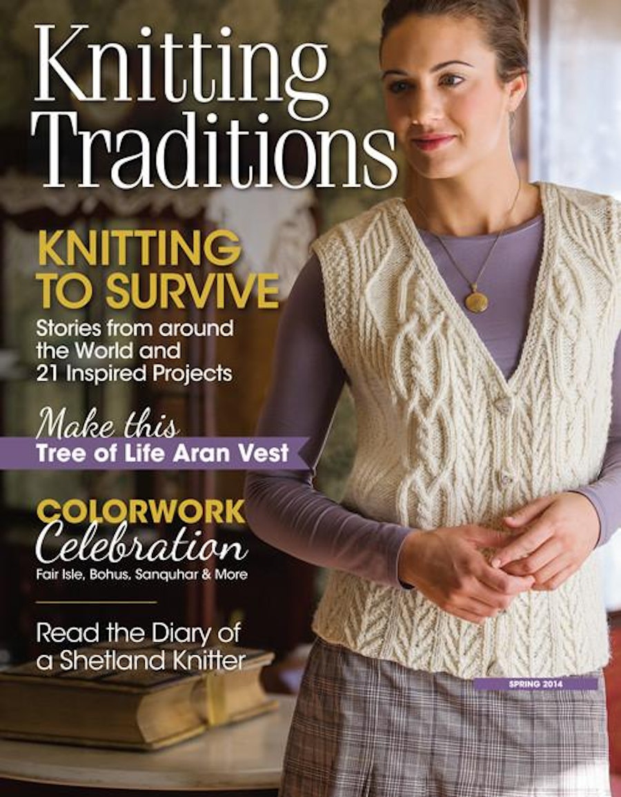 Knitting Traditions, Spring 2014 Digital Edition | PieceWork Library