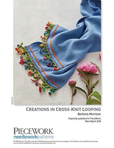 Creations in Cross-Knit Looping Pattern | PieceWork Library