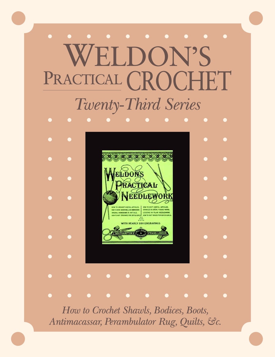 Weldon's Practical Crochet, Series 23 | PieceWork Library