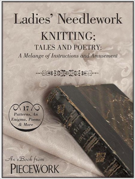 Ladies' Needlework, Knitting Tales and Poetry: A Melange of Instructions and Amusement eBook ...