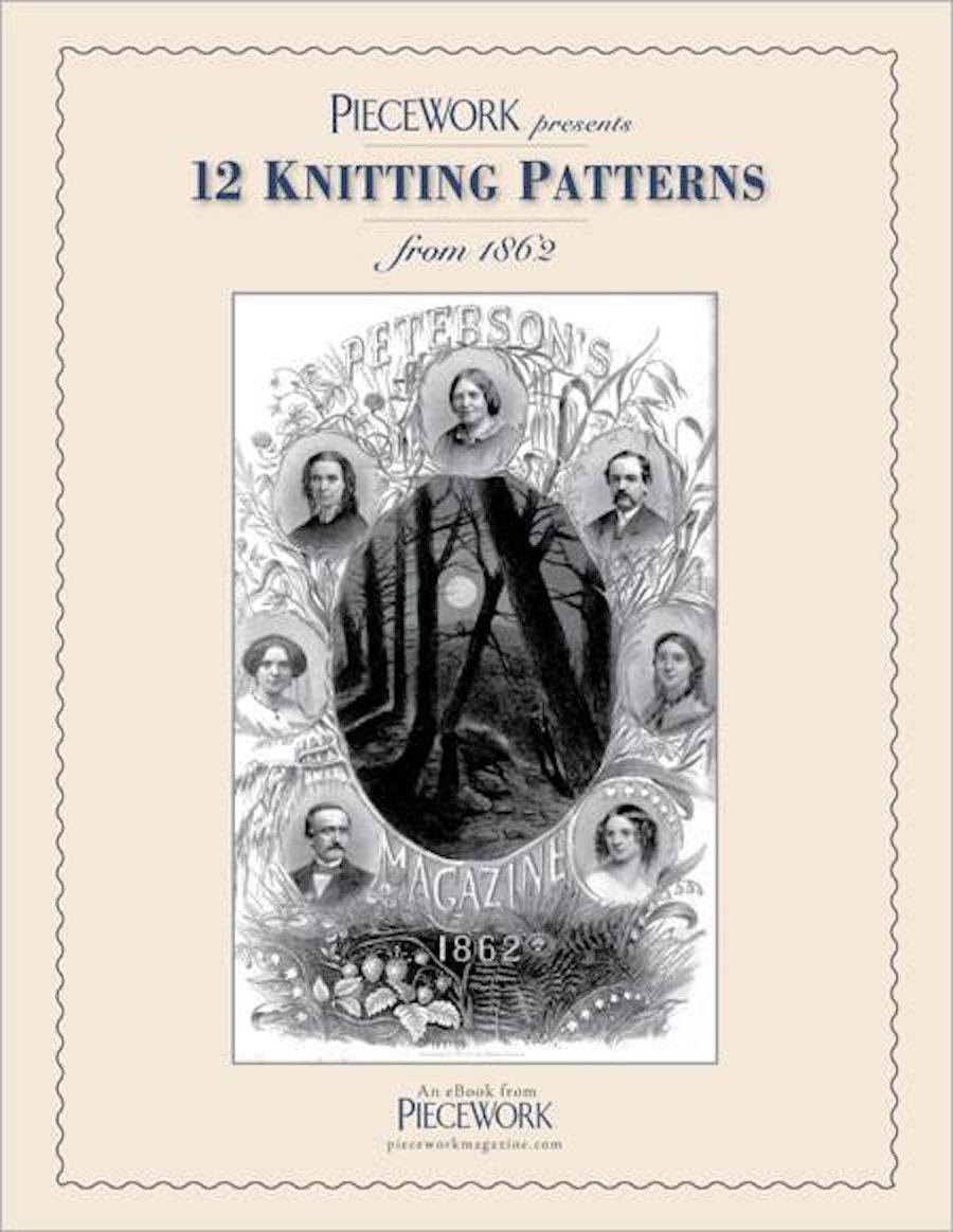 PieceWork Presents: Patterns from 1862 Peterson Magazine eBook ...