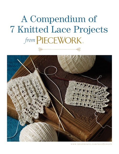 7 FREE Knitted Lace Projects from PieceWork | PieceWork Library