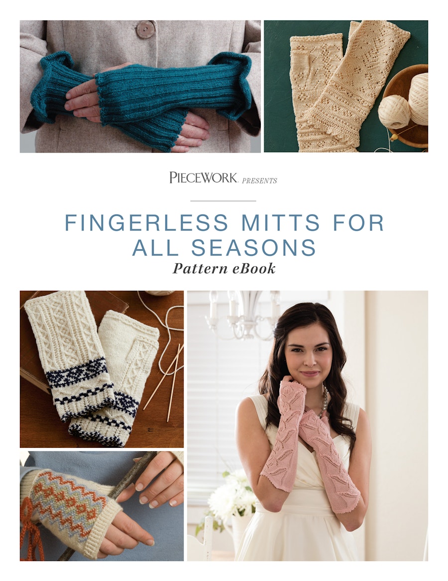 Fingerless Mitts for All Seasons: Pattern eBook | PieceWork Library