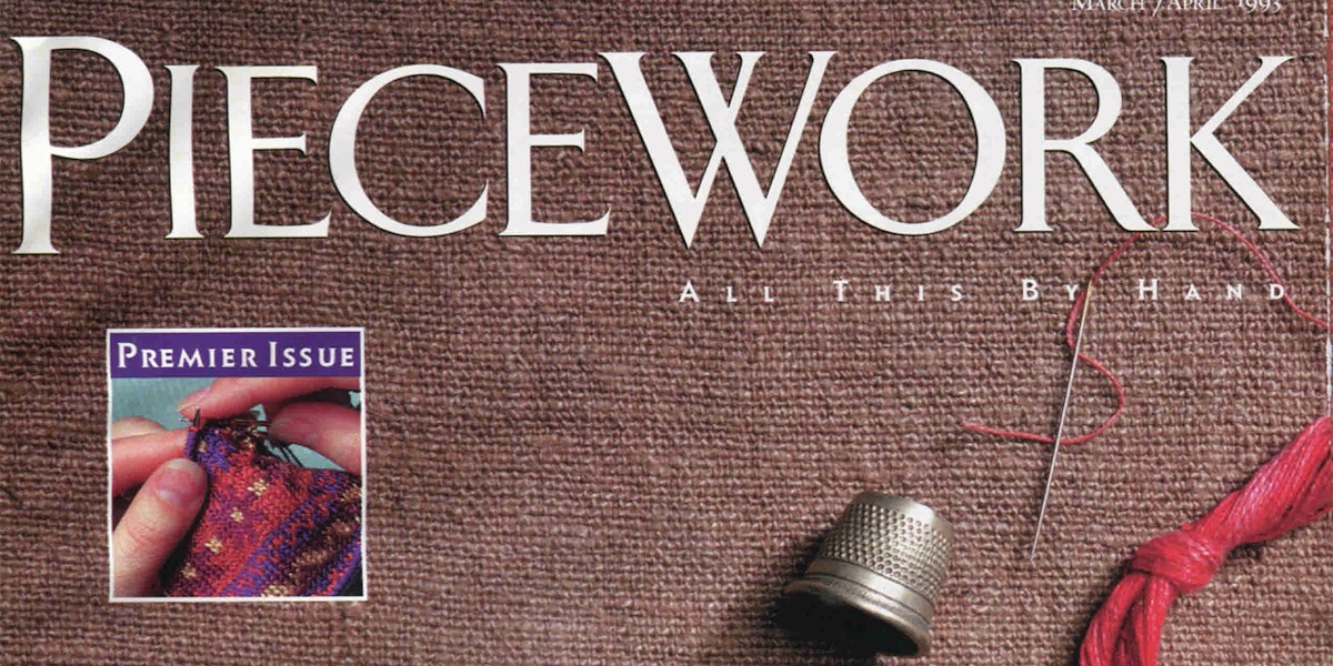 It’s our Pearl Anniversary! Celebrate 30 Years of PieceWork Magazine ...