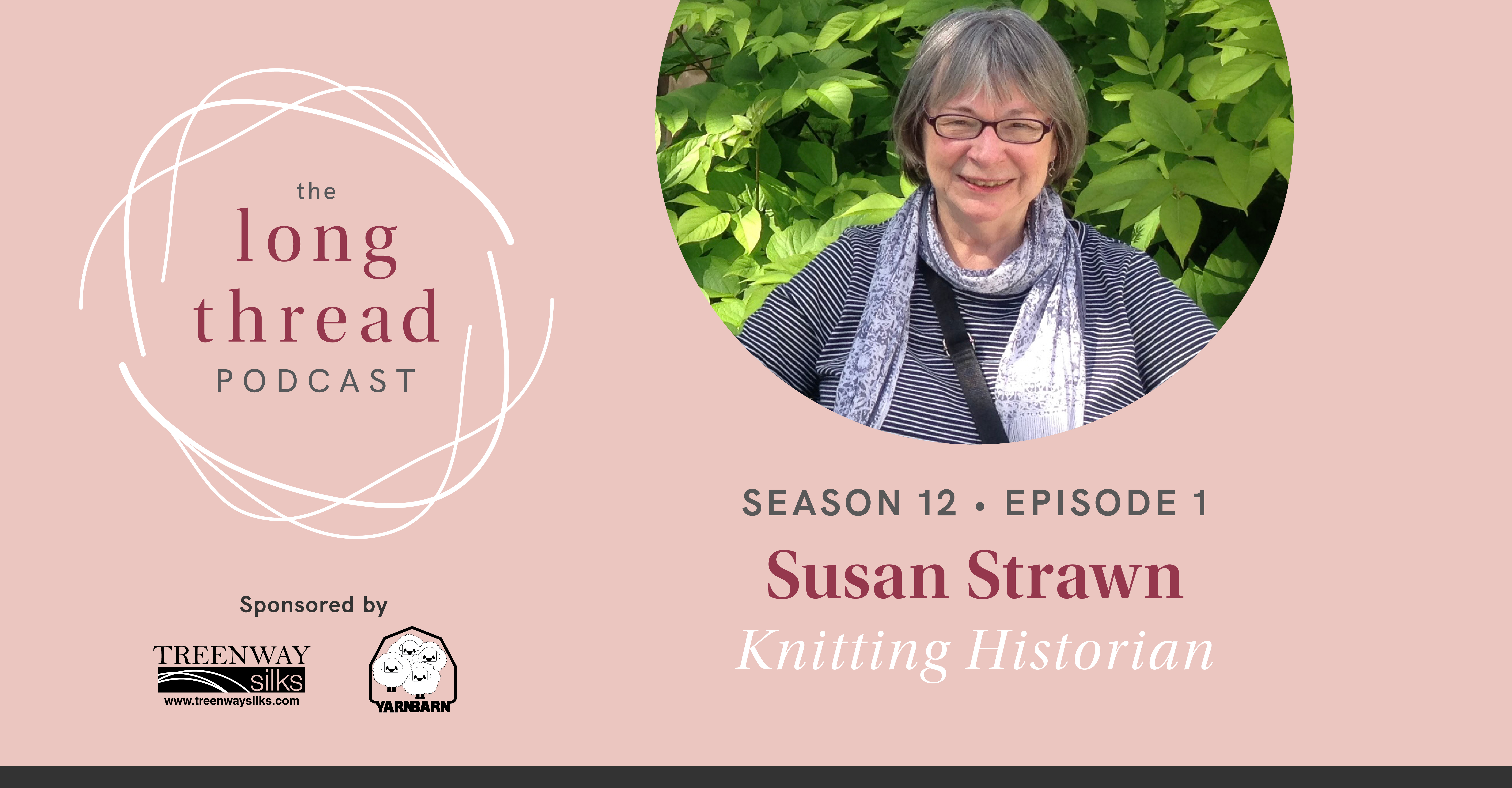 Long Thread Podcast: Susan Strawn, Knitting Historian | PieceWork