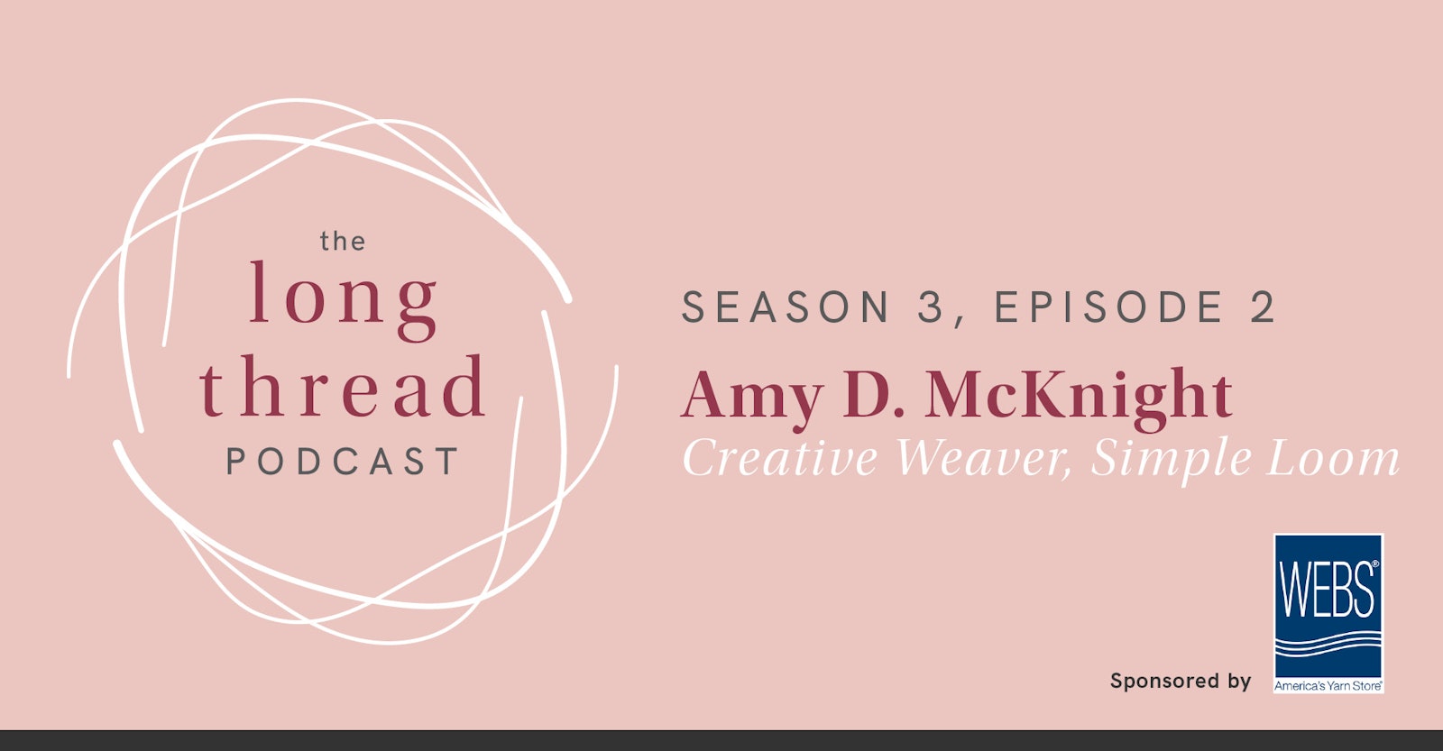 Long Thread Podcast: Amy D. McKnight | Handwoven