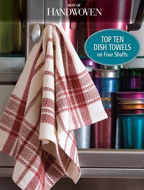 Best of Handwoven: Top Ten Dish Towels on Four Shafts eBook | Handwoven ...