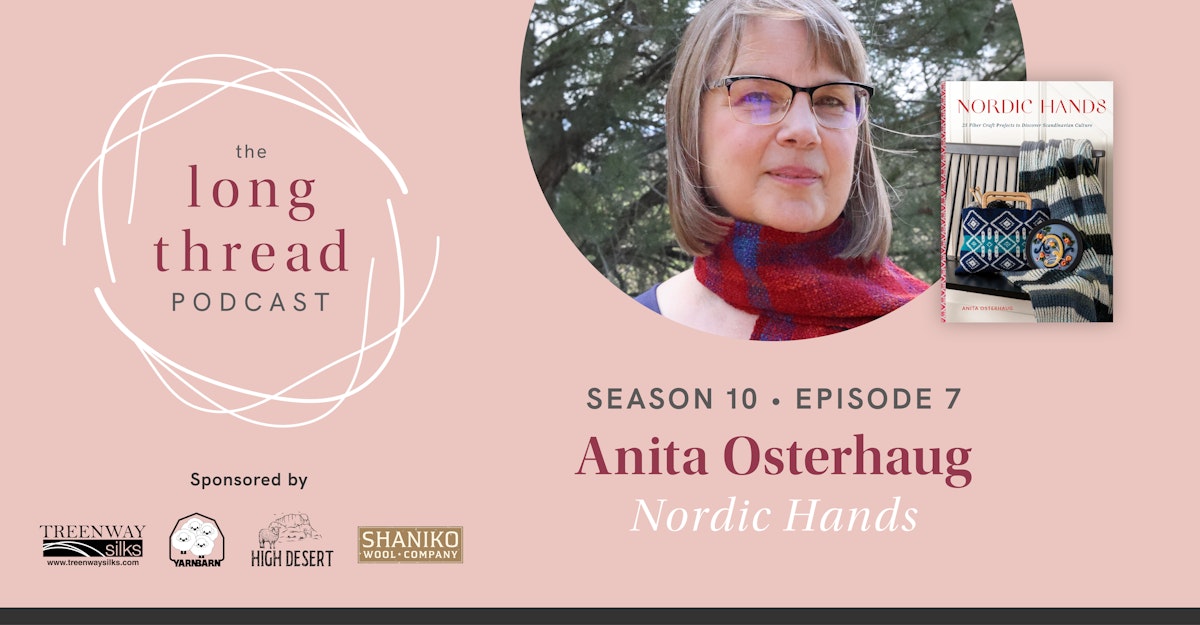 Long Thread Podcast: Anita Osterhaug | Handwoven