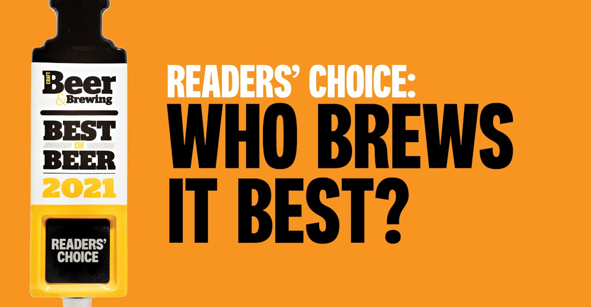 Best in Beer 2021 Readers’ Choice: Who Brews It Best? | Craft Beer ...