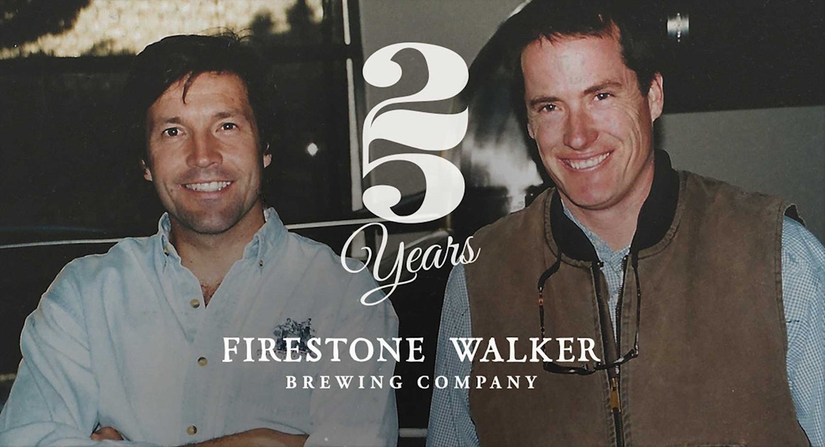 Here’s to 25 Years of Firestone Walker | Craft Beer & Brewing