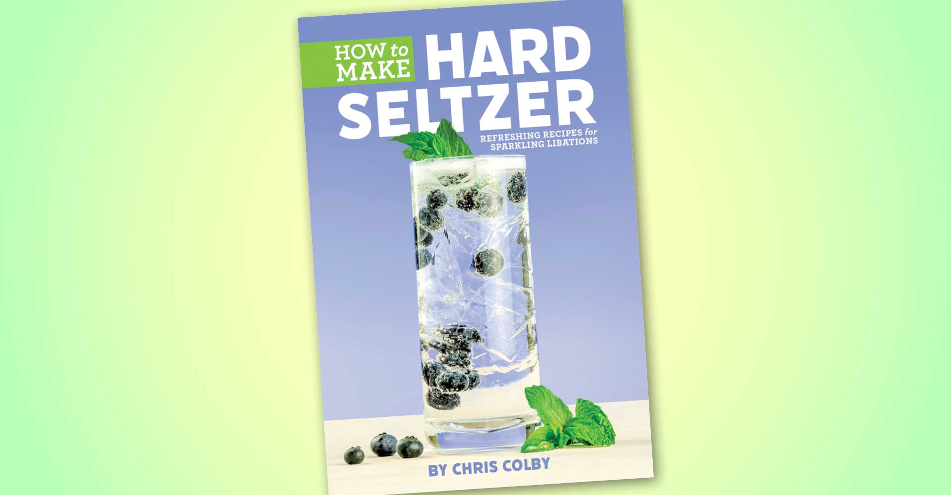 Editors’ Picks: How to Make Hard Seltzer | Brewing Industry Guide