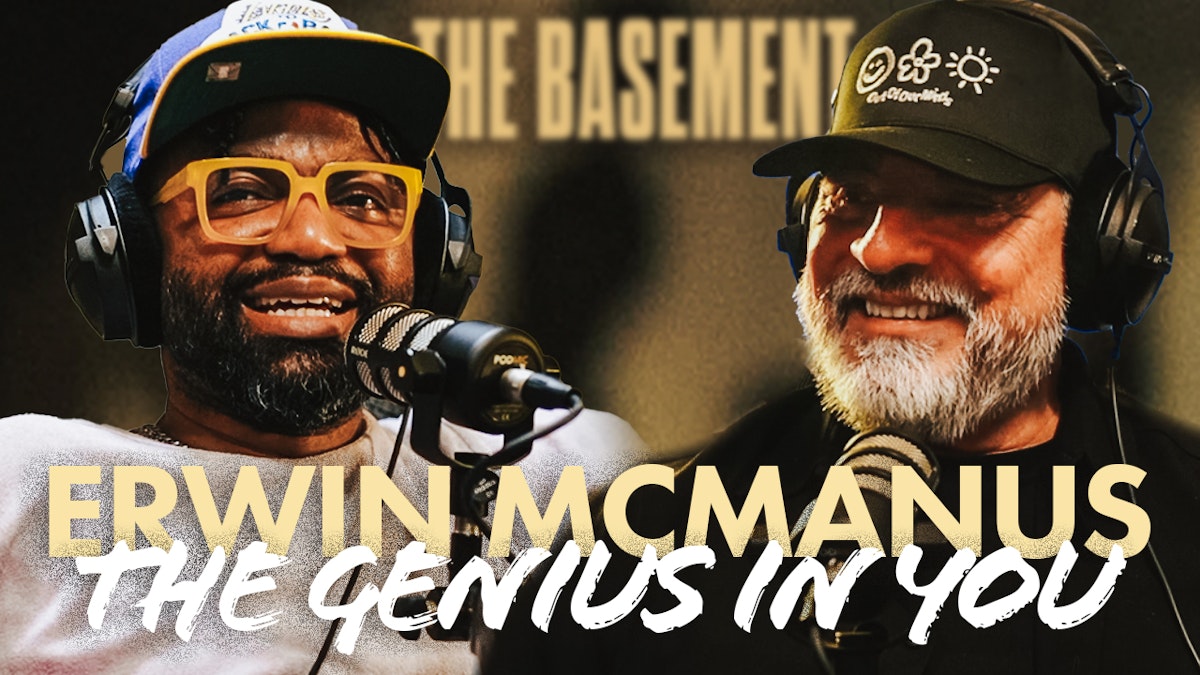 BSide | Episode - THE GENIUS IN YOU! | Erwin McManus | The Basement w ...