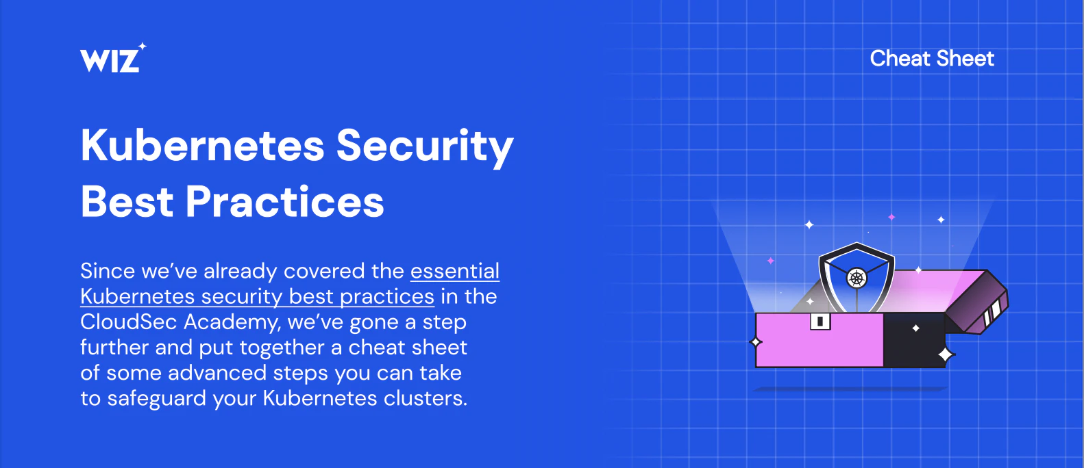The Kubernetes Security Best Practices Cheat Sheet Wiz