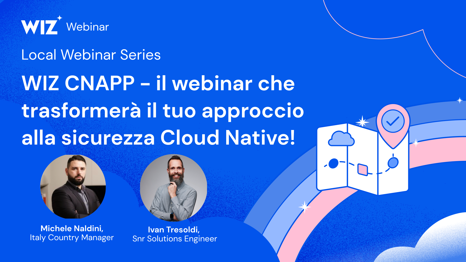 WIZ CNAPP – Il Webinar che Trasformerà il Tuo Approccio alla Sicurezza Cloud Native! | Wiz