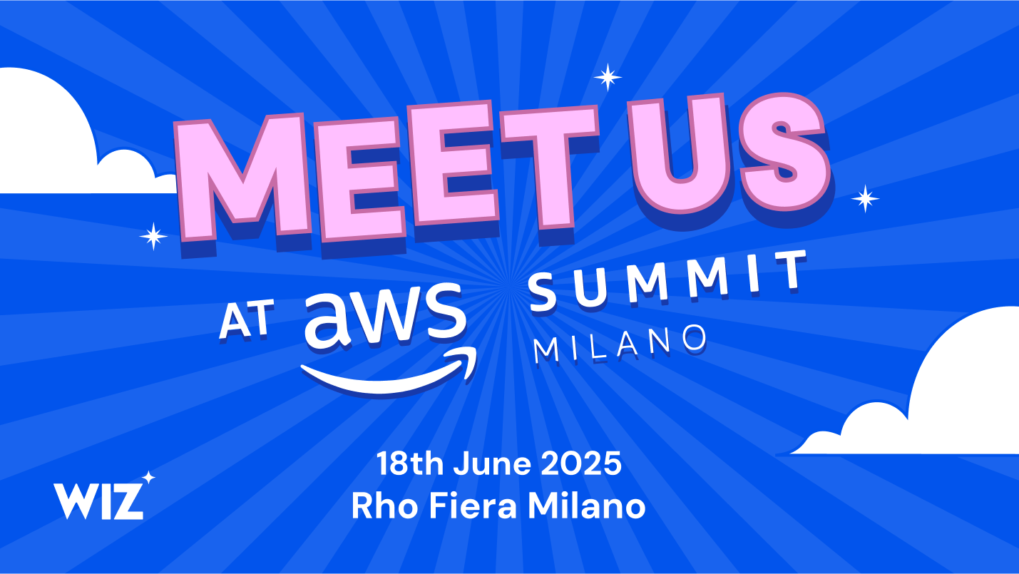 Meet Wiz at AWS Summit Milano 2025 | Wiz